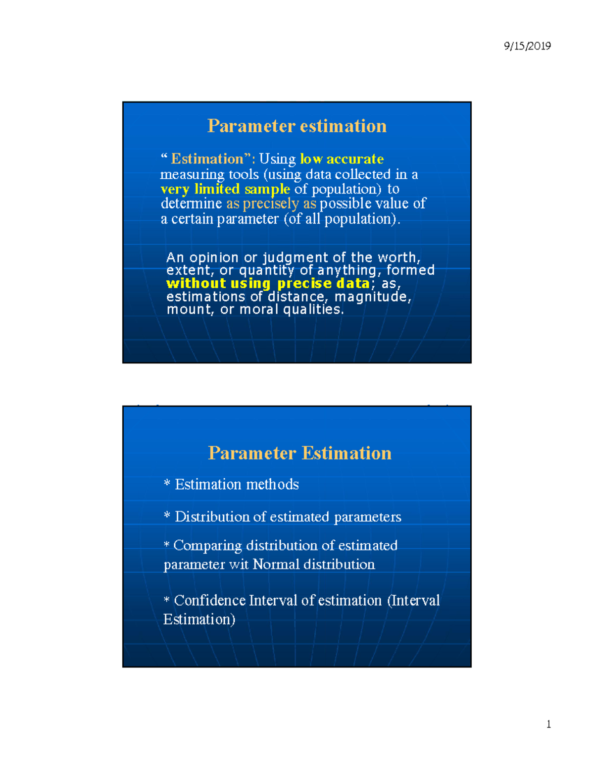 Statistics Lecture S 3 Estimation-Compatibility-Mode - Parameter estimation ####### “ Estimation ...