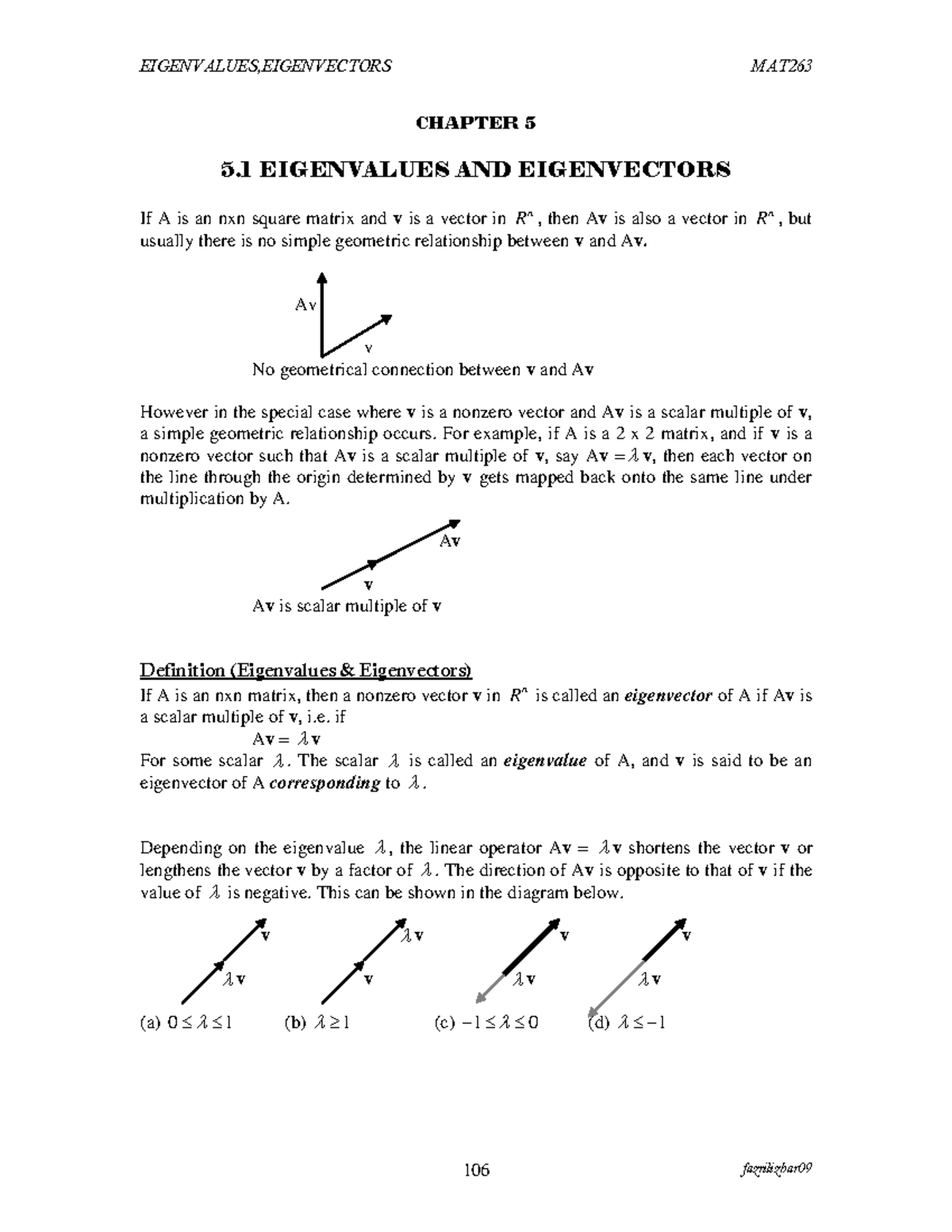 Chapter 5 - good - CHAPTER 5 5 EIGENVALUES AND EIGENVECTORS If A is an nxn square matrix and v ...