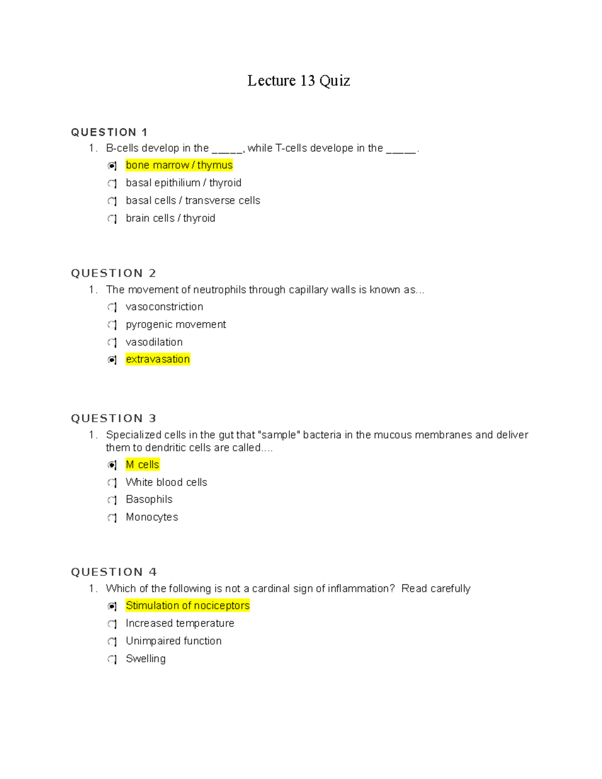 Lecture 13 Quiz - Lecture 13 Quiz Q U E S T I O N 1 B-cells develop in ...