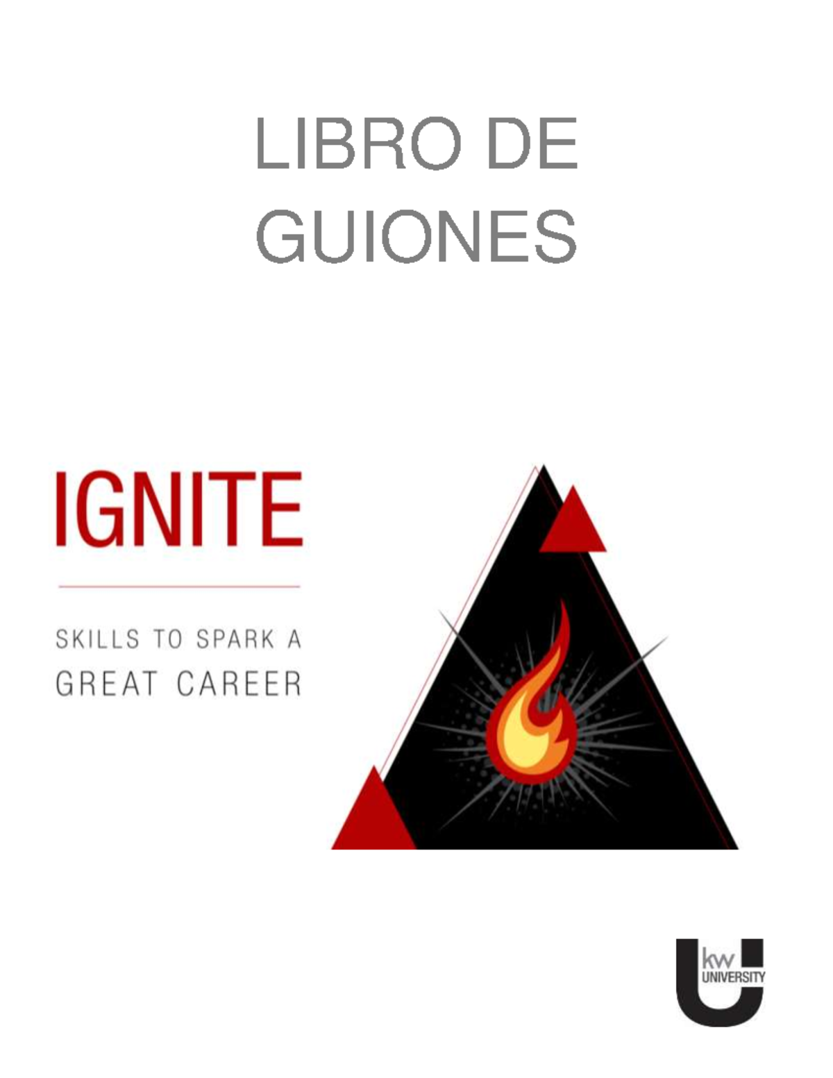 Libro de Guiones Ignite - LIBRO DE GUIONES 2 © 2015 Keller Williams ...