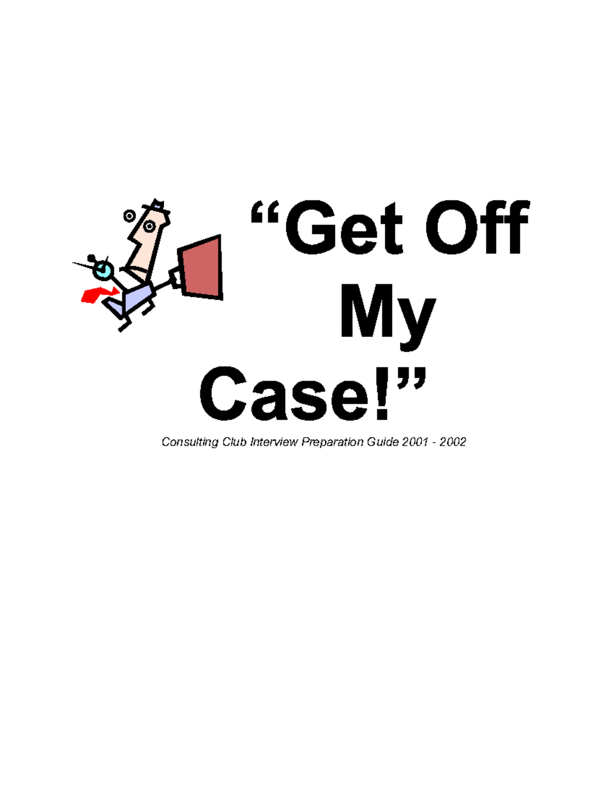 Case book Kellogg - Table of Contents T A B L E O F C O N T E N T S Consulting Club Interview ...