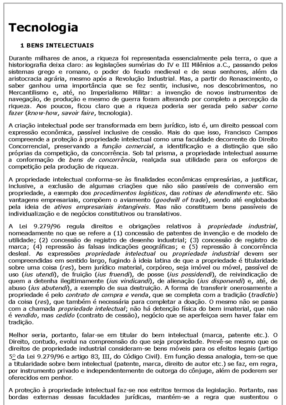 Mod 4 emp - Resumo Direito Previdenciário - Tecnologia 1 BENS INTELECTUAIS Durante milhares de ...