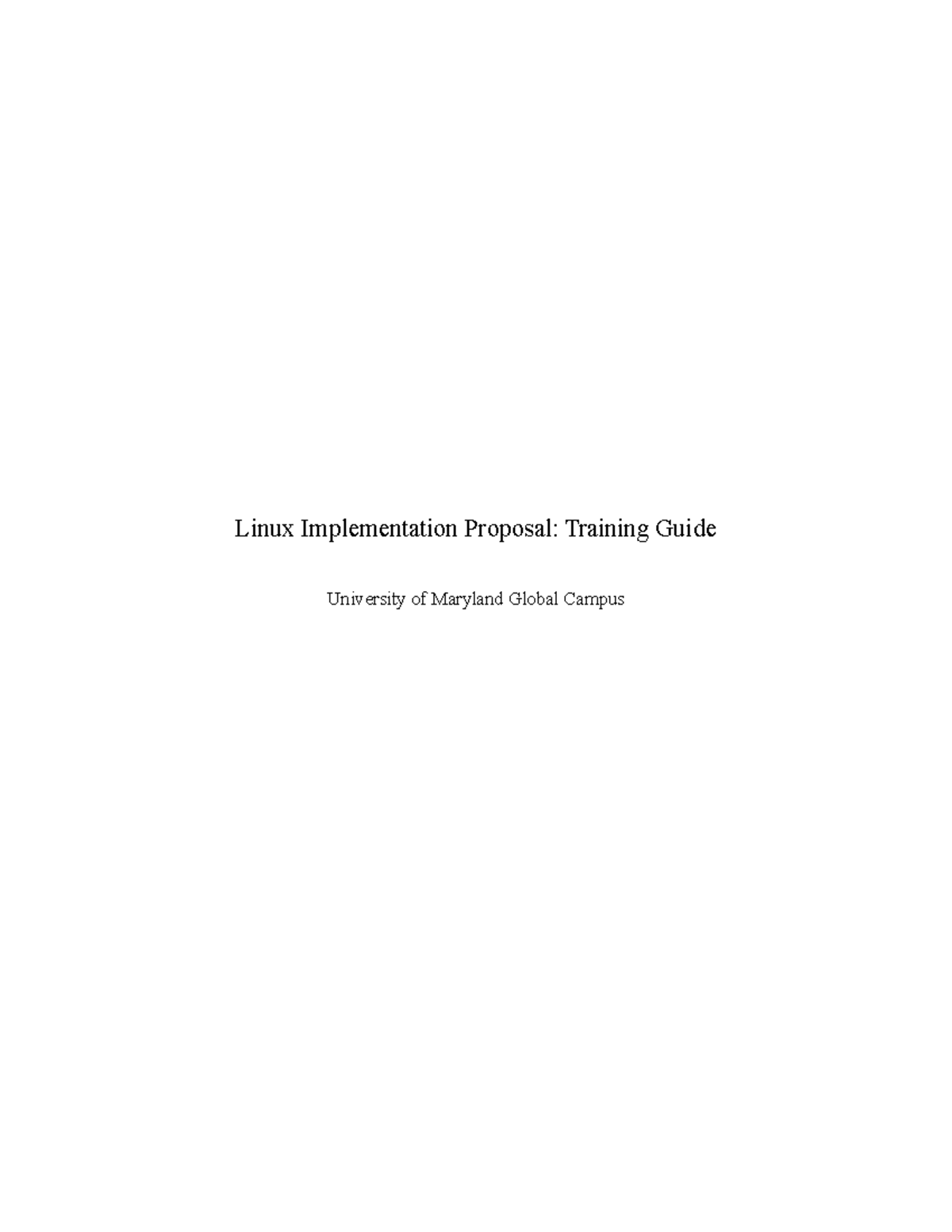Linux - Tutorial - Linux Implementation Proposal: Training Guide University of Maryland Global ...