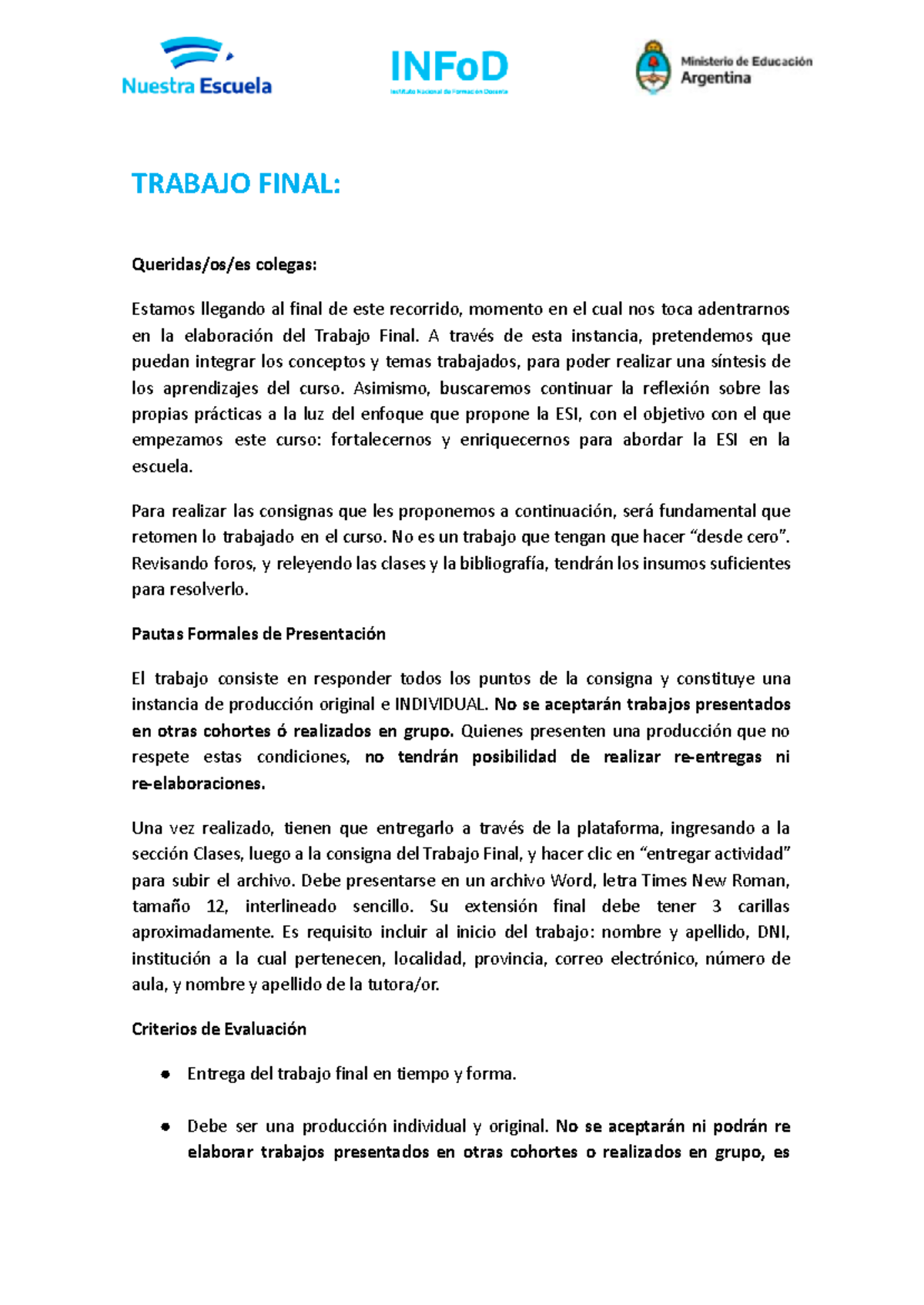 Trabajo final - 2C 2021 - ESI - TRABAJO FINAL: Queridas/os/es colegas ...
