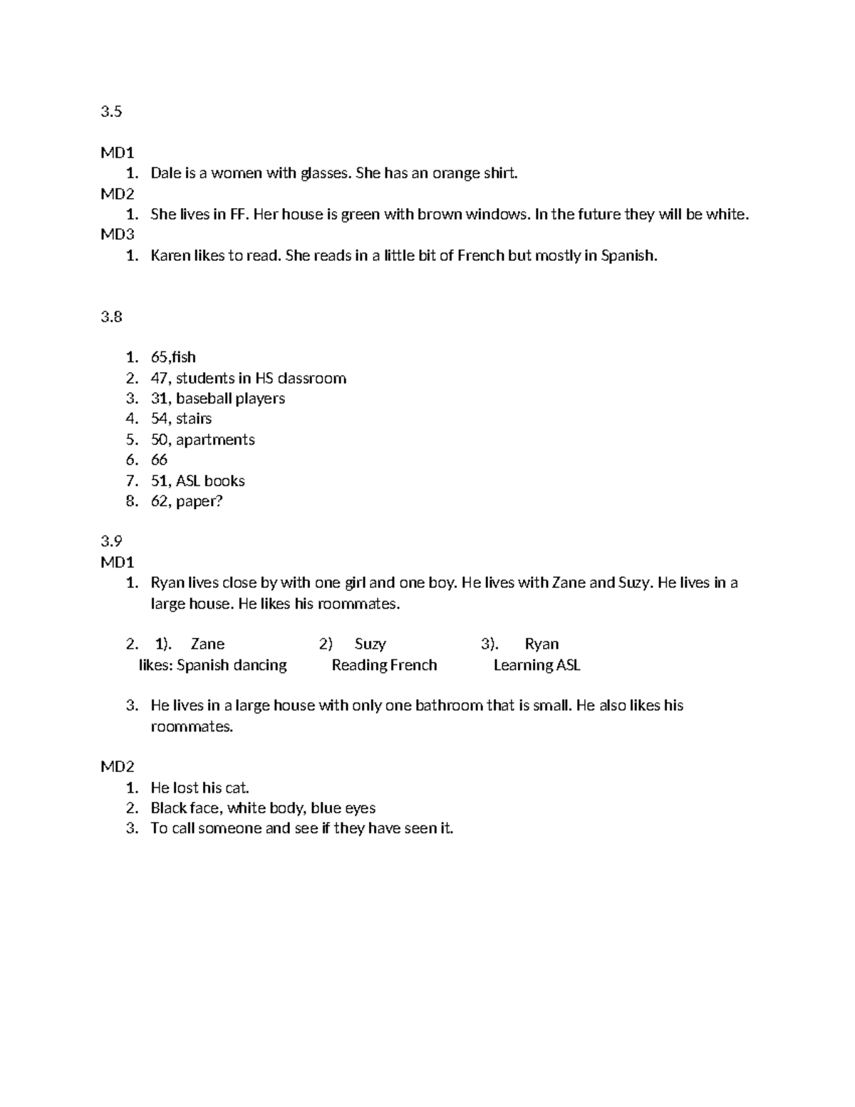 ASL unit 3 - signing naturally workbook - 3. MD Dale is a women with ...