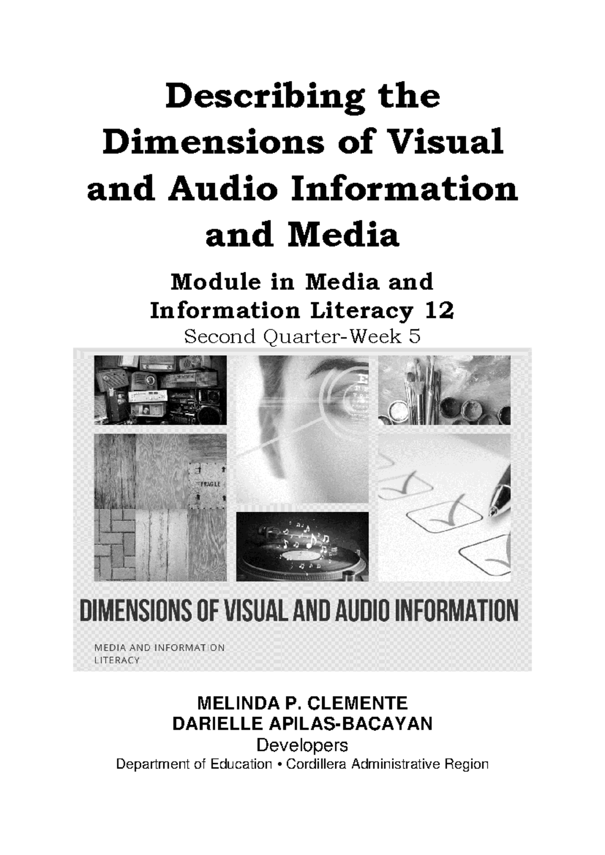 MIL12 q2 mod5 - Learning media and information literacy - Describing the Dimensions of Visual ...
