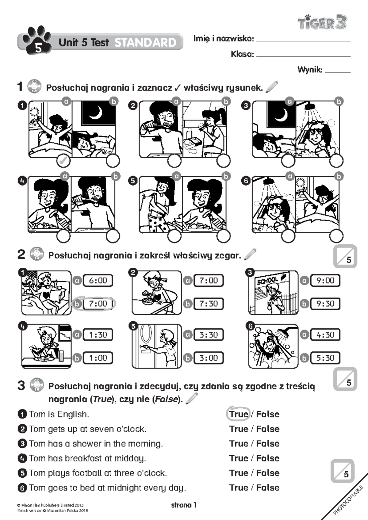 Tiger 3 unit 5 test standard - PHOTOCOPIABLE Imię i nazwisko: Klasa: CD ...