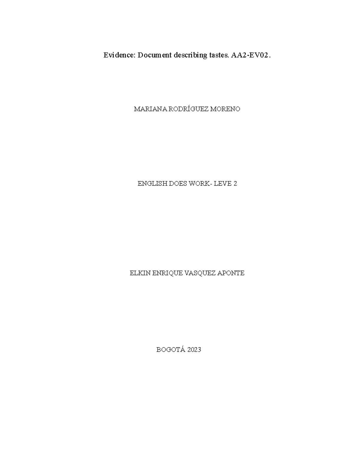 Evidence - AA2-EV02. MARIANA RODRÍGUEZ MORENO ENGLISH DOES WORK- LEVE 2 ELKIN ENRIQUE VASQUEZ ...