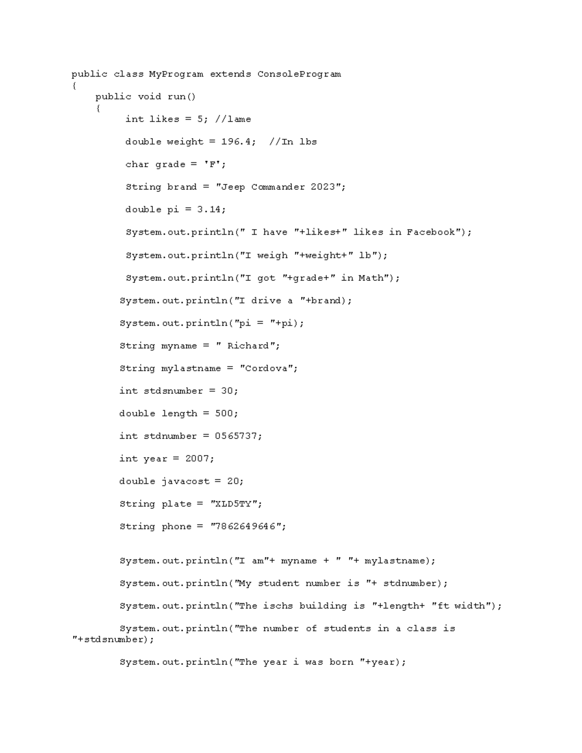 My Program - ewww - public class MyProgram extends ConsoleProgram { public void run() { int ...