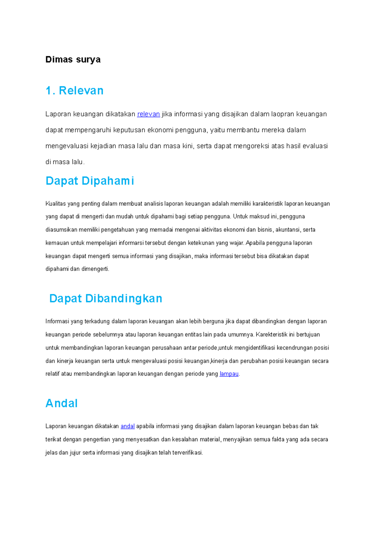 Dimas surya - contoh dasar - Dimas surya 1. Relevan Laporan keuangan dikatakan relevan jika ...