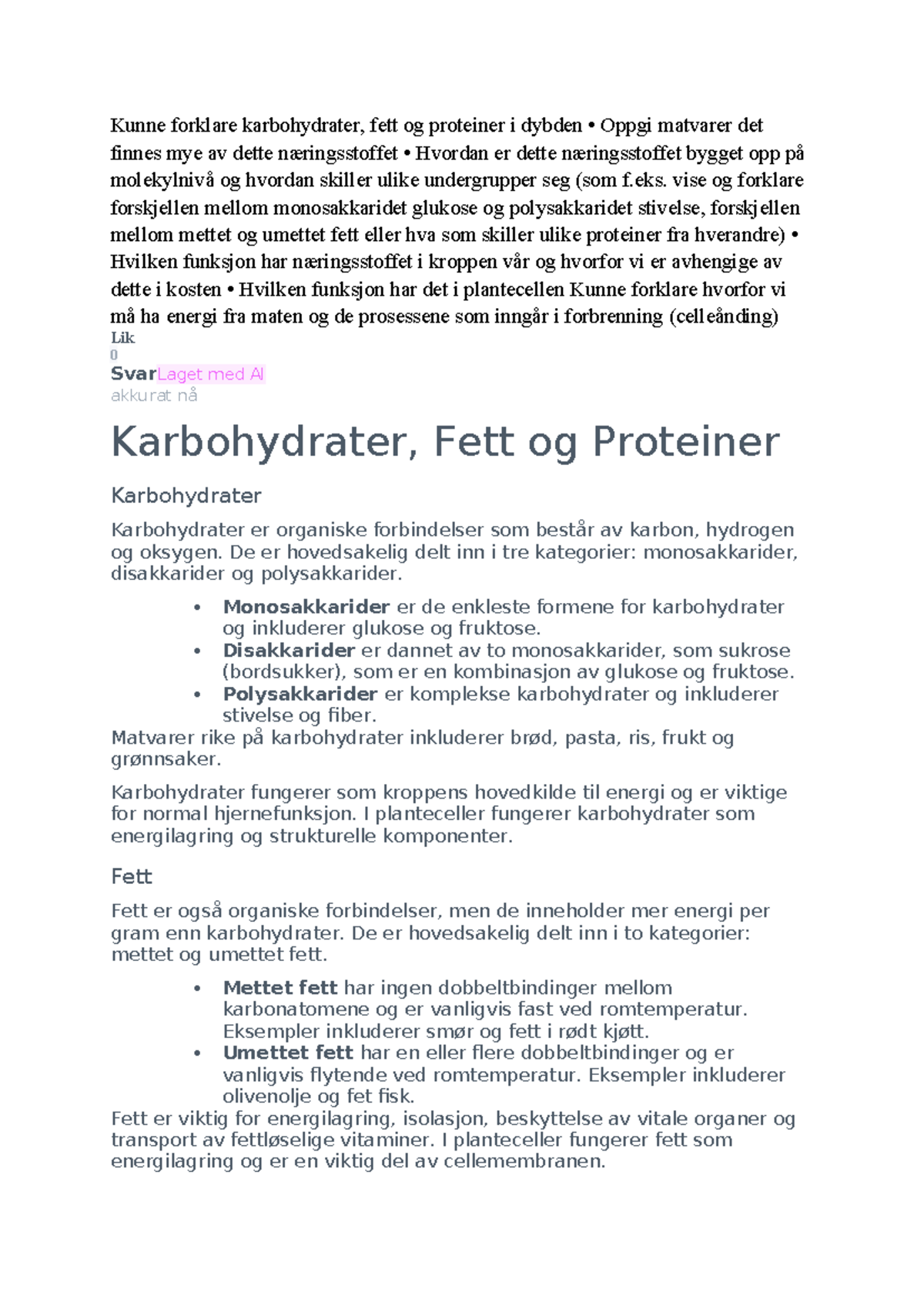Naturfag yeaaaaa - Kunne forklare karbohydrater, fett og proteiner i dybden • Oppgi matvarer det ...