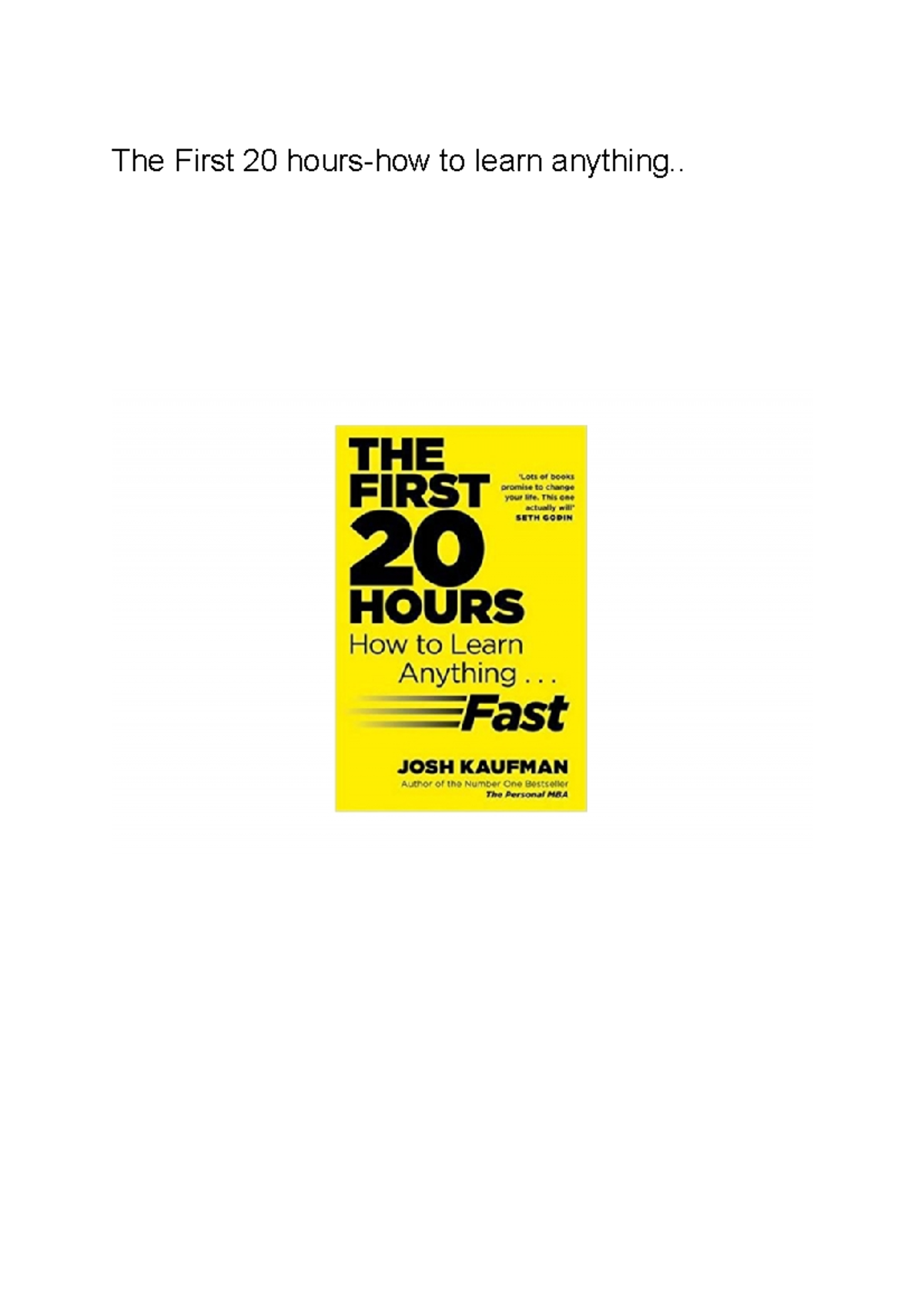 The first 20 hours - BCom (Honours) - The First 20 hours-how to learn anything.. 2 Example:learn ...