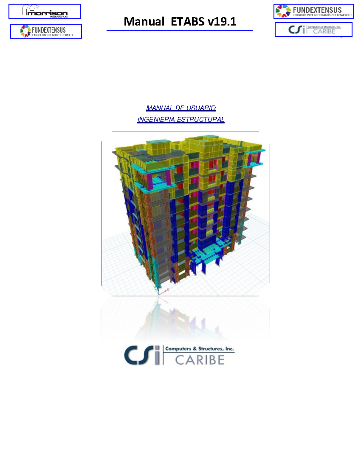 Manual- Etabs v19 - MANUAL DE USUARIO INGENIERIA ESTRUCTURAL Extended Three-Dimensional Analysis ...