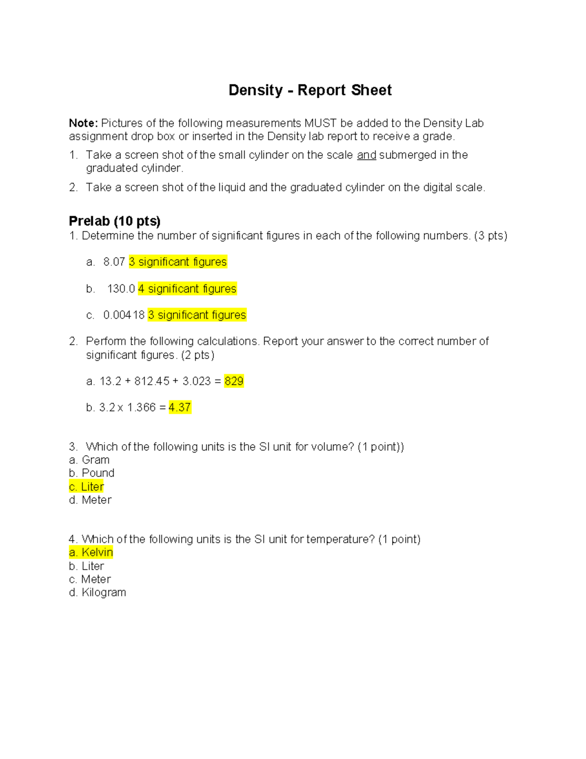 Density Laboratory Report 2 L - Density - Report Sheet Note: Pictures of the following ...