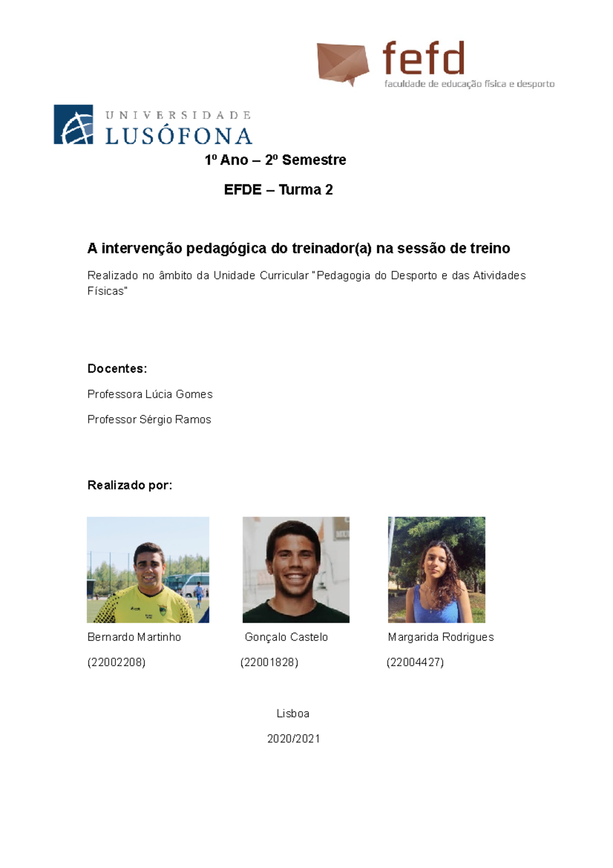 Trabalho Pedagogia 2 - apontamentos - 1º Ano – 2º Semestre EFDE – Turma ...