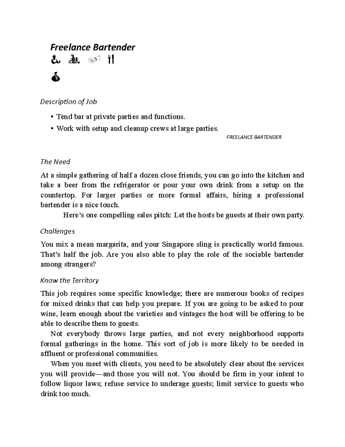 Freelance Bartender - At a simple gathering of half a dozen close ...