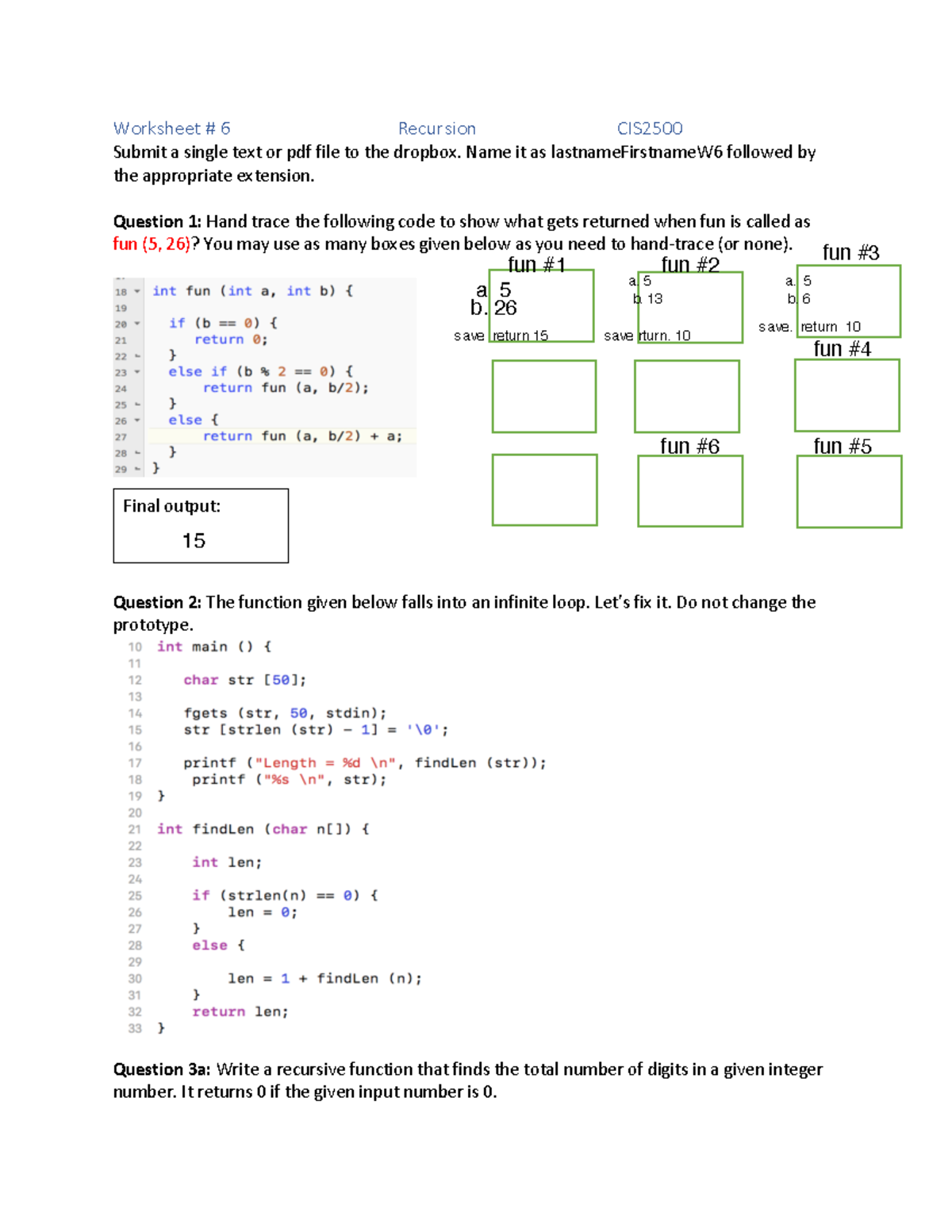 Worksheet 6 - work - Worksheet # 6 Recursion CIS Submit a single text or pdf file to the dropbox ...
