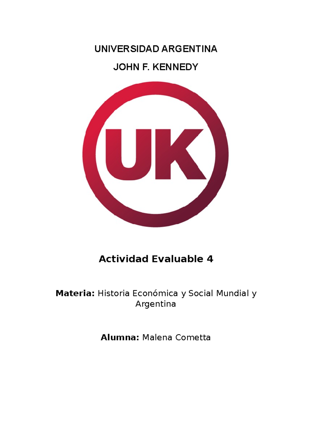 Actividad Evaluable 4 - AE 4 - UNIVERSIDAD ARGENTINA JOHN F. KENNEDY Actividad Evaluable 4 ...