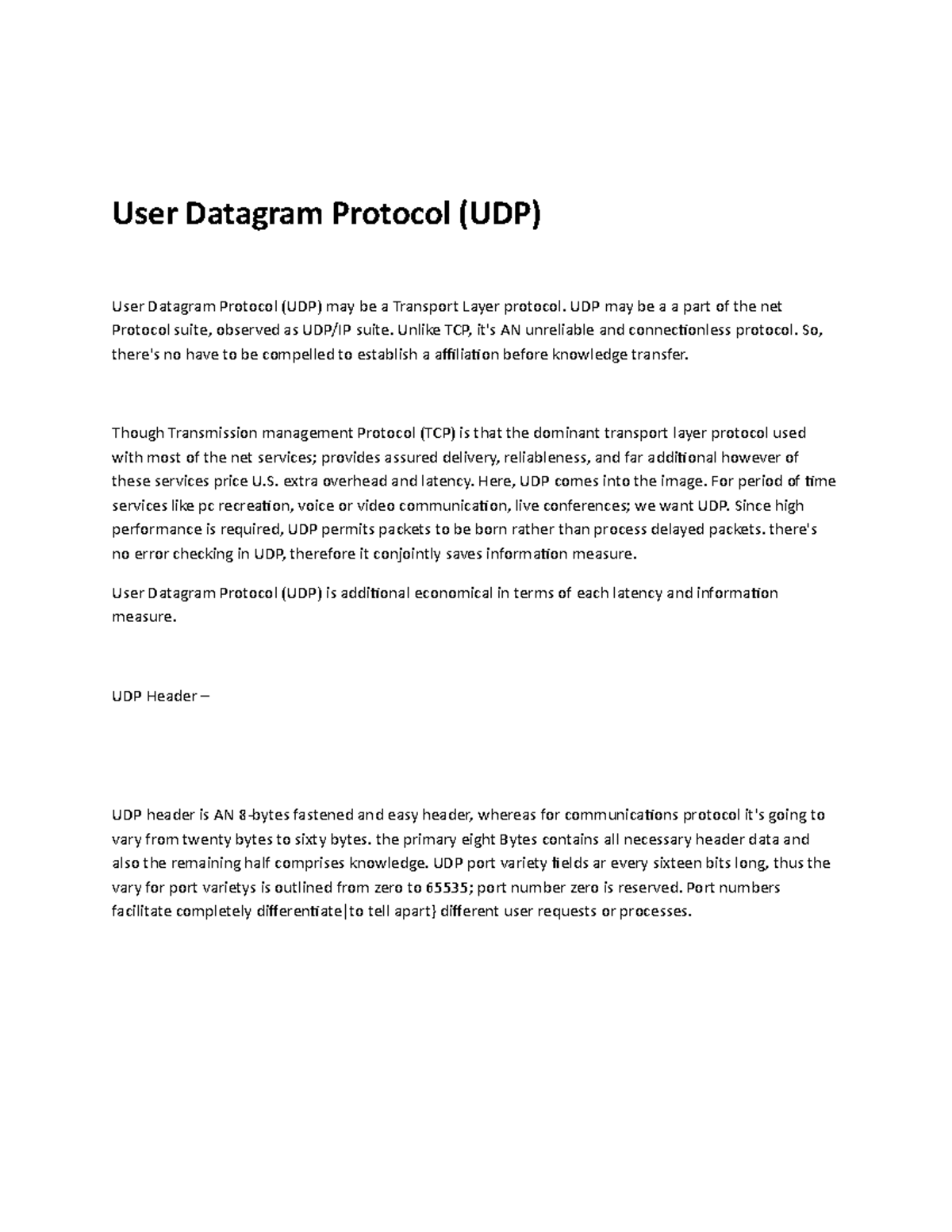 User Datagram Protocol - UDP may be a a part of the net Protocol suite ...