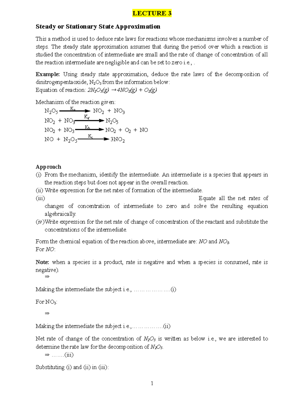 Lecture 3 Chemical Kinetics - LECTURE 3 Steady or Stationary State Approximation This a method ...