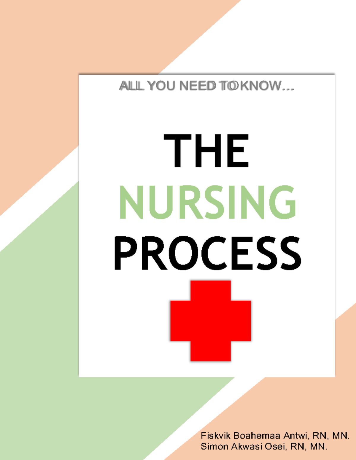 Nursing Process Workbook - ####### ALL YOU NEED TO KNOW... THE NURSING ...