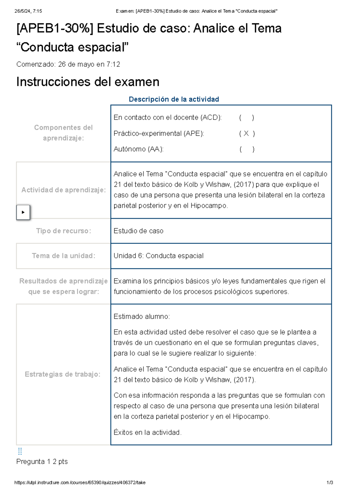 Examen [APEB 1-30%] Estudio de caso Analice el Tema “Conducta espacial” - [APEB1-30%] Estudio de ...
