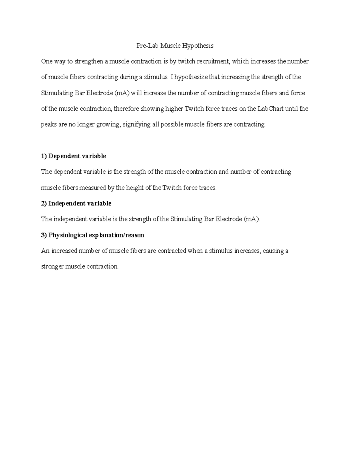 Pre-Lab Muscle Hypothesis - I hypothesize that increasing the strength ...