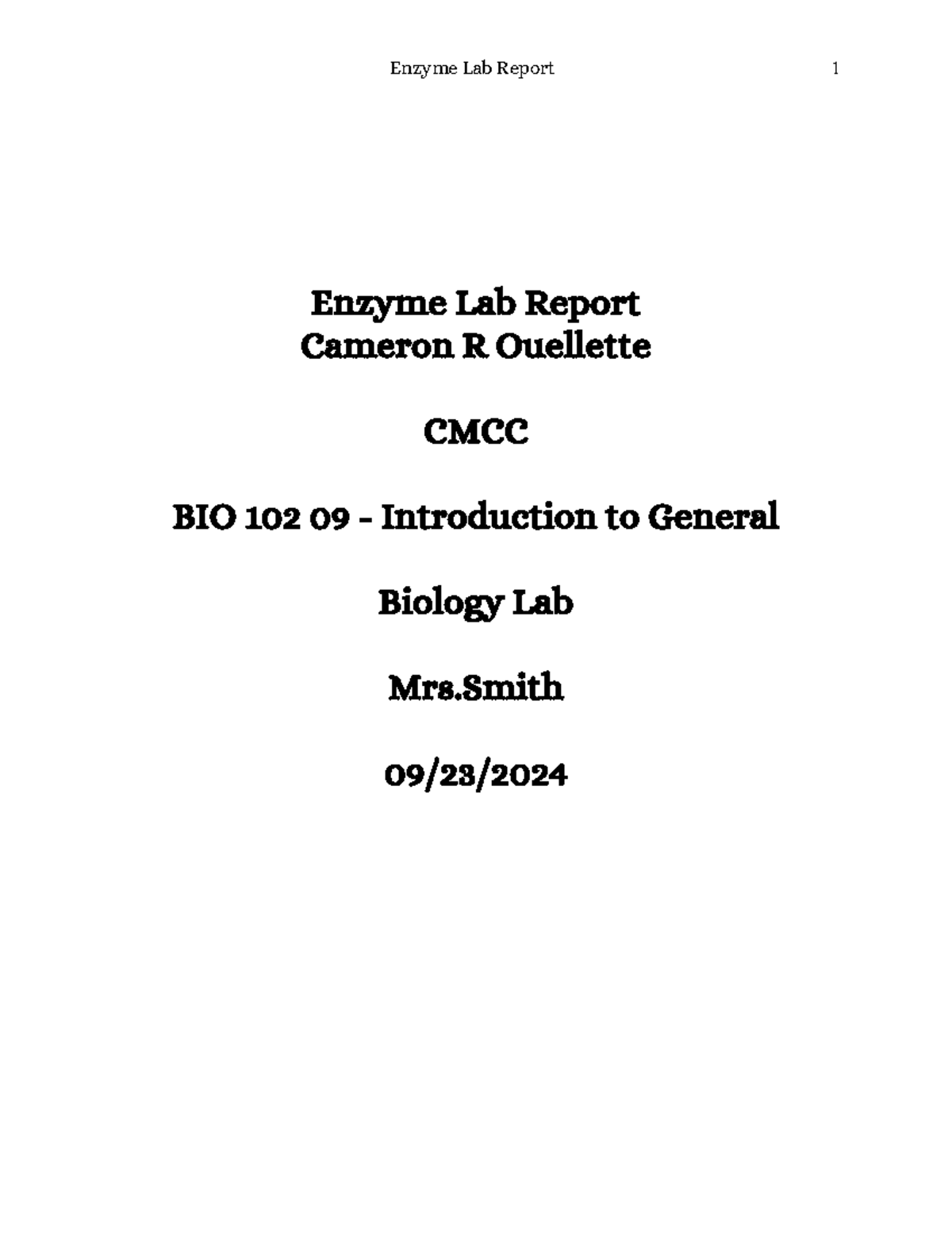 Enzyme Lab Report - Enzyme Lab Report Cameron R Ouellette CMCC BIO 102 09 - Introduction to ...