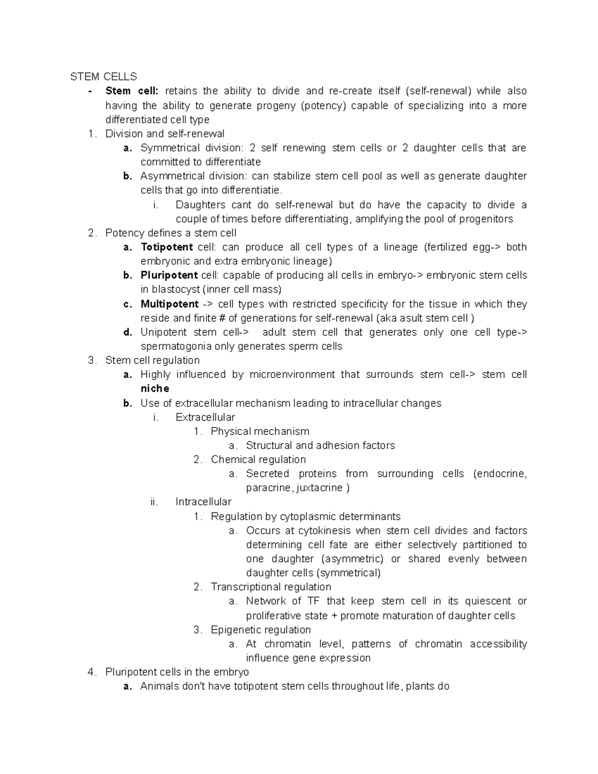Quiz 3 Developmental Bio - STEM CELLS - Stem cell: retains the ability ...
