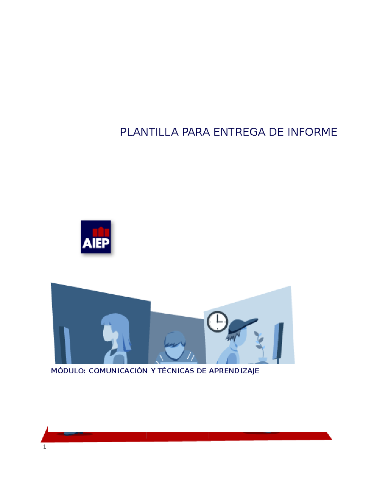 Plantilla Informe 2020-3 - PLANTILLA PARA ENTREGA DE INFORME MÓDULO: COMUNICACIÓN Y TÉCNICAS DE ...