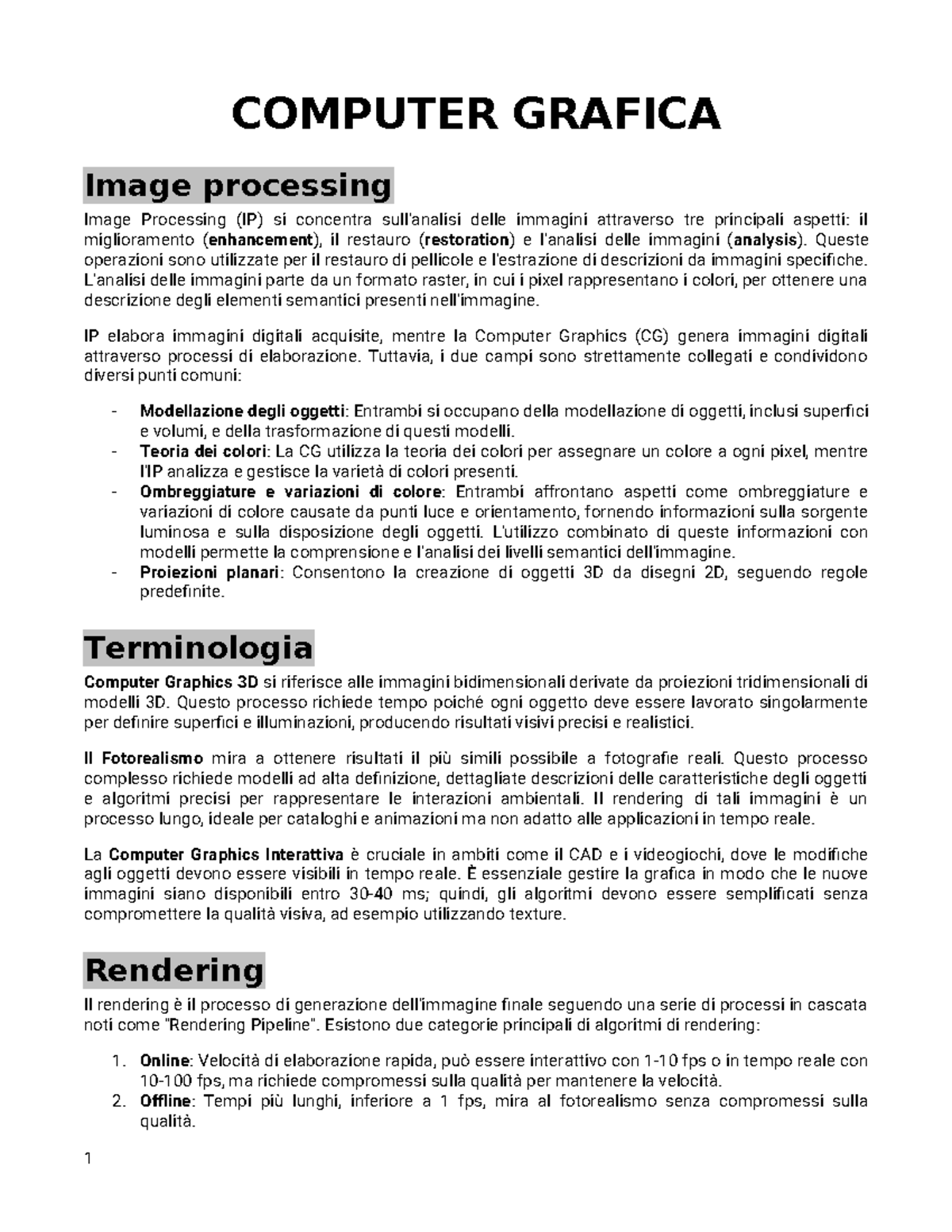 Computer Grafica teoria - COMPUTER GRAFICA Image processing Image Processing (IP) si concentra ...