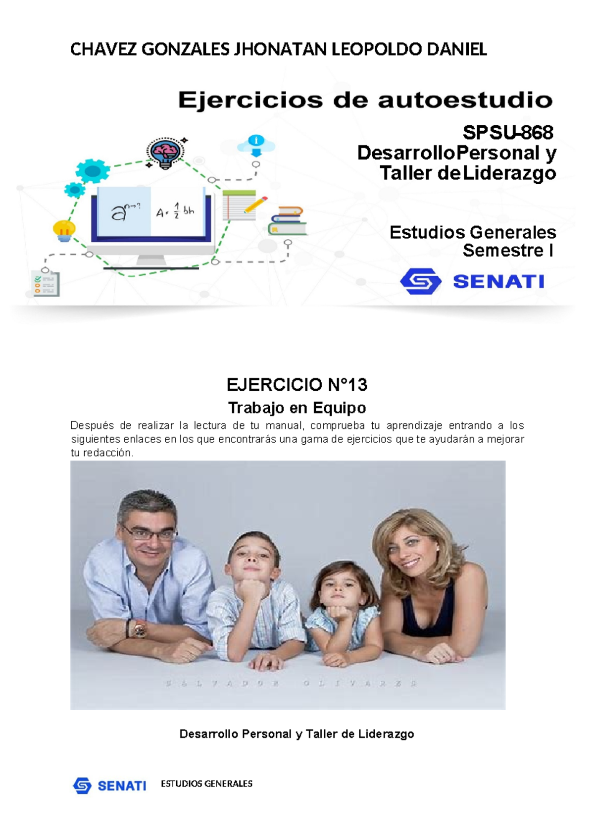 Desarrollo personal - hola crack - EJERCICIO N° Trabajo en Equipo Después de realizar la lectura ...