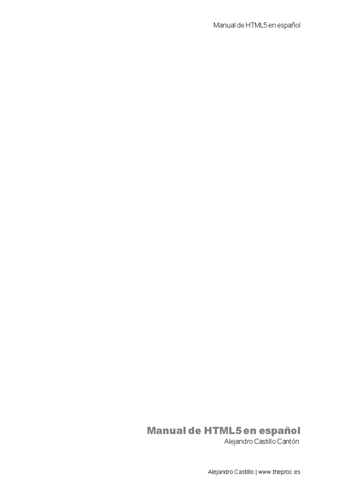 Manual de html5 en espanol - Manual de HTML5 en español Alejandro Castillo Cantón theproc ...