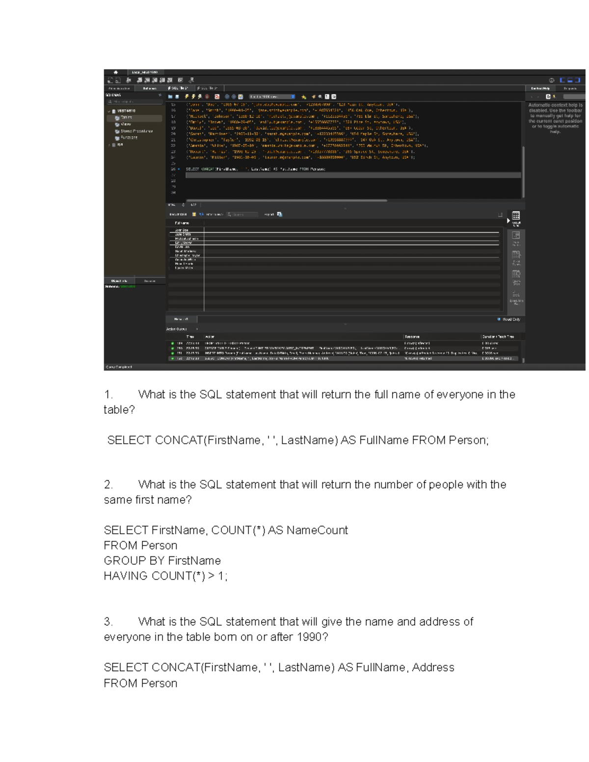 SQL Assign 1 - What is the SQL statement that will return the full name of everyone in the table ...