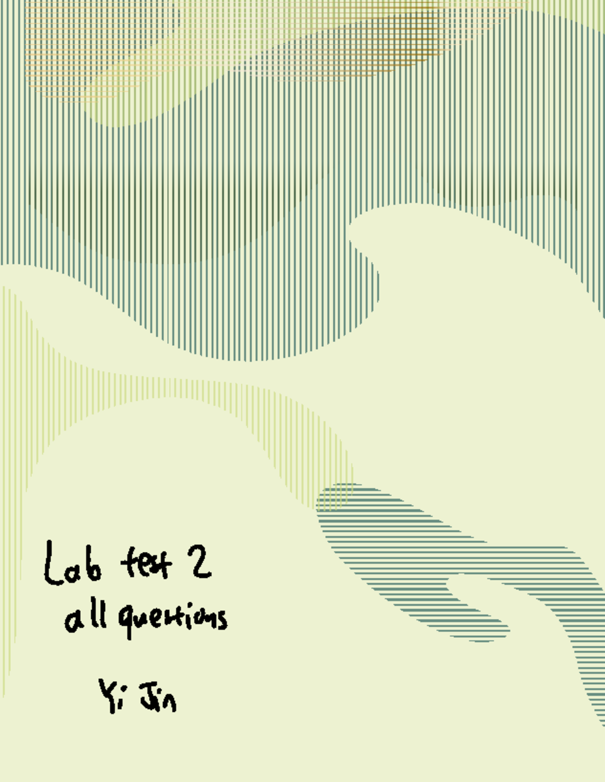 Lab test 2 all questions - Lab test 2 all questions Y; Jin Question 1 ...
