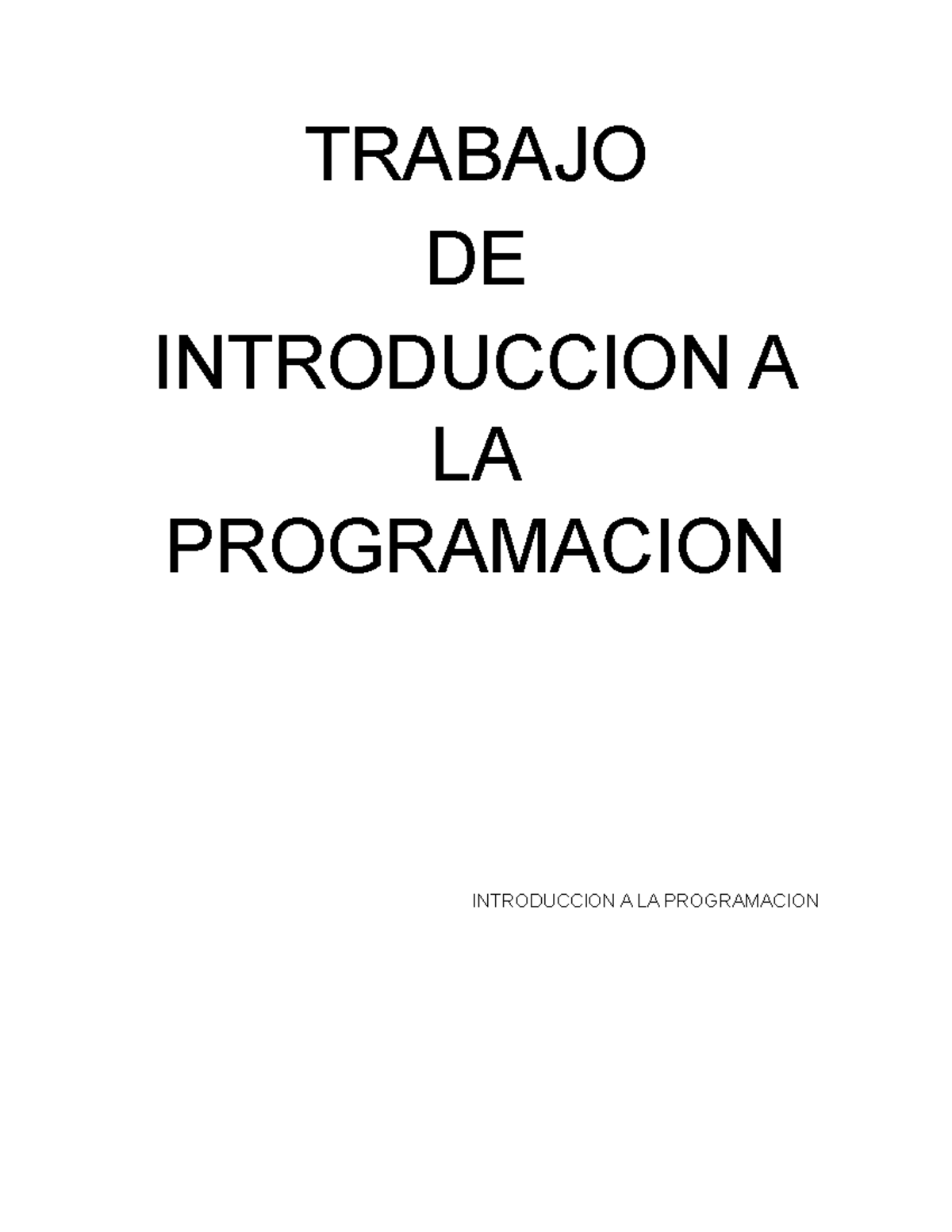 Trabajo introduccion a la programacion 2 - TRABAJO DE INTRODUCCION A LA PROGRAMACION ...