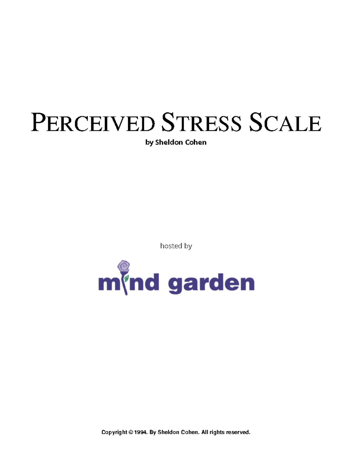 Perceived Stress Scale - Copyright © 1994. By Sheldon Cohen. All rights ...