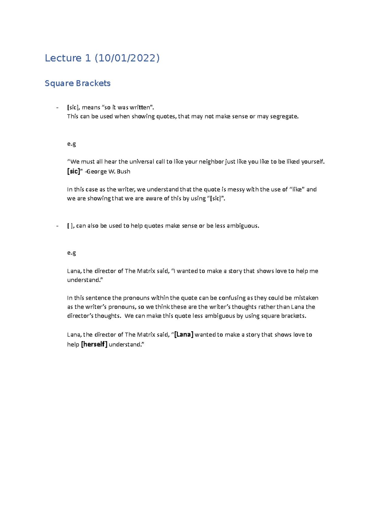 Notes - Lecture 1 (10/01/2022) Square Brackets [sic], means “so it was ...