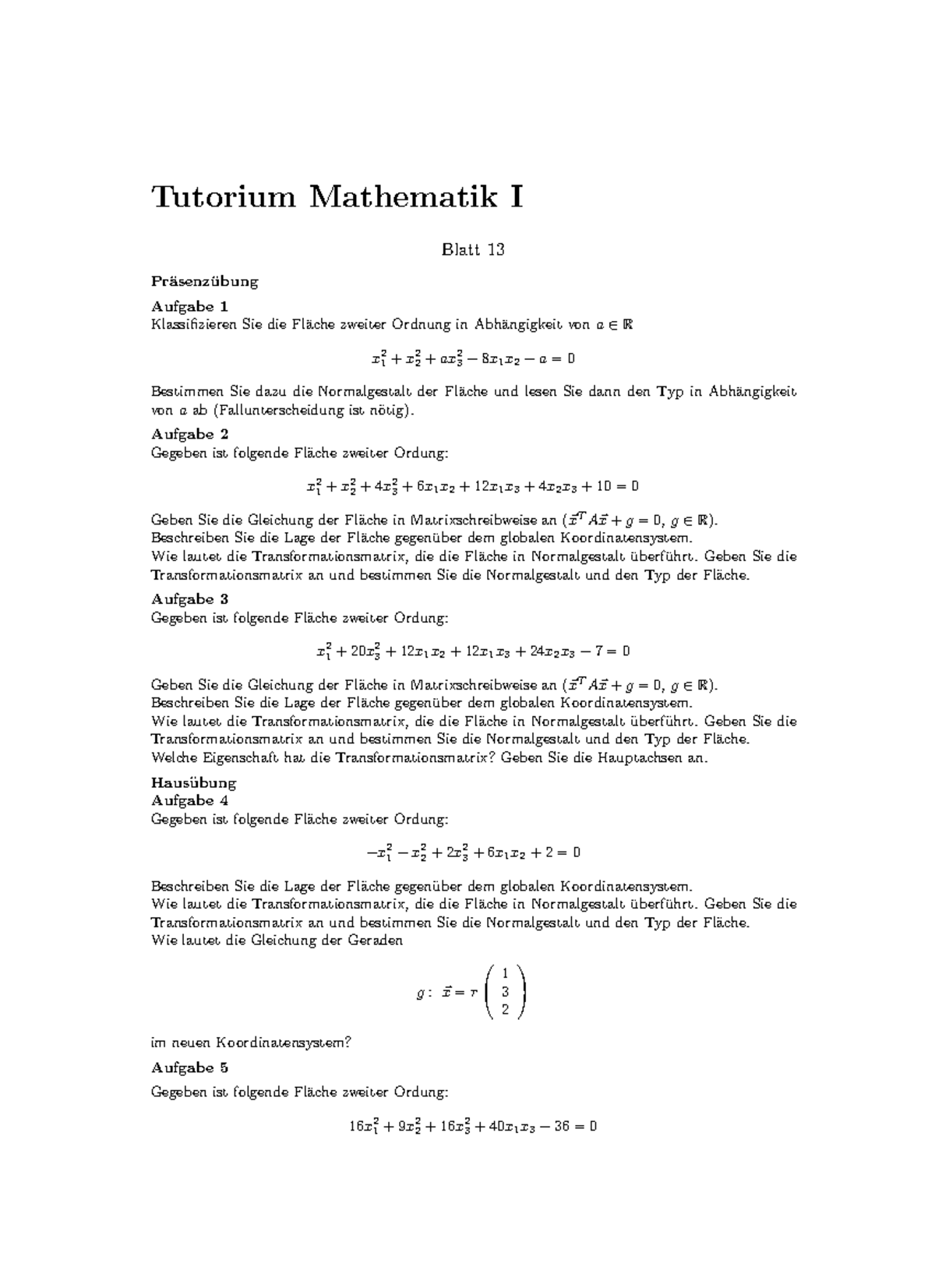 01 13 Mathe Tutorium Aufgaben 06 - Tutorium Mathematik I Blatt 13 Pr ̈asenz ̈ubung Aufgabe 1 ...
