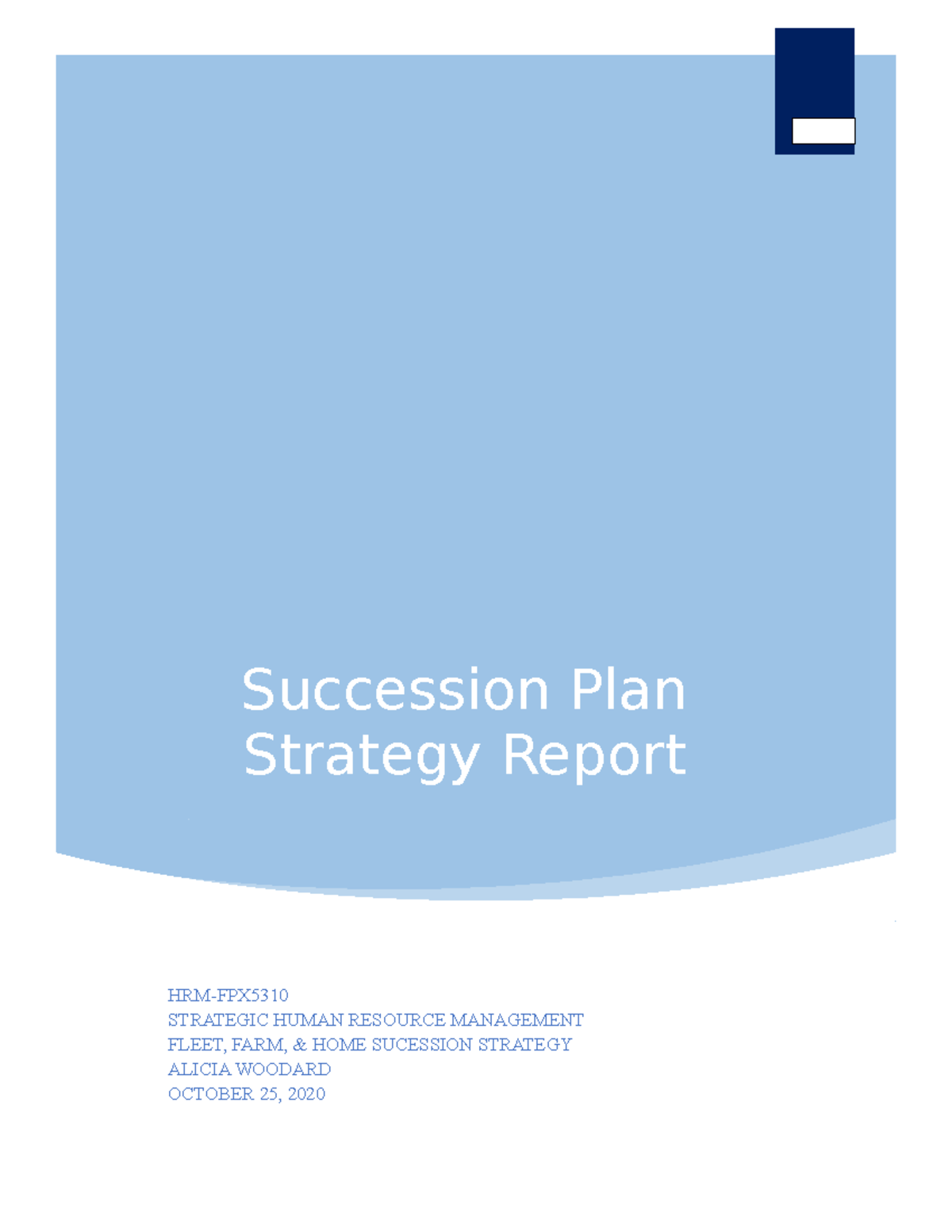 HRM-FPX5310 WA Assessment 2 - Succession Plan Strategy Report HRM-FPX ...