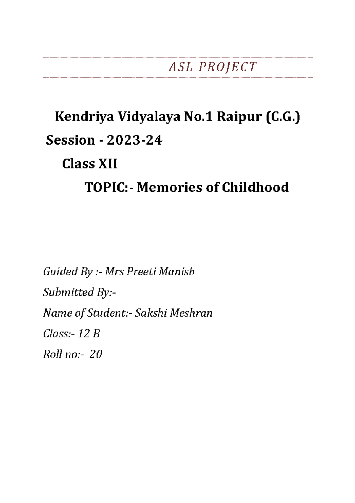 ASL Project - A S L P R O J E C T Kendriya Vidyalaya No Raipur (C.) Session - 2023- Class XII ...