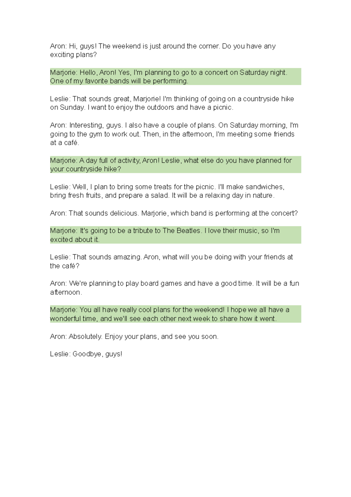 Week 11 -Future arrangements - Aron: Hi, guys! The weekend is just ...