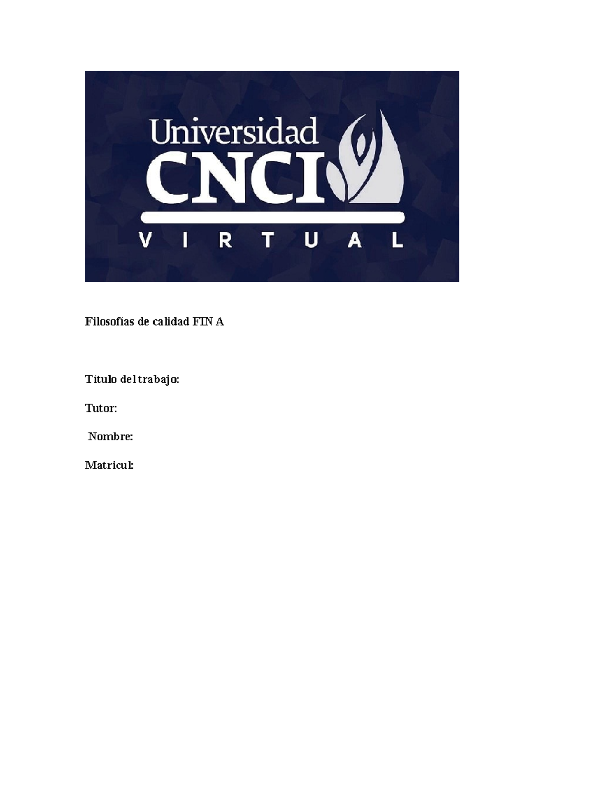 Act 2 , FIlosofia de calidad - Filosofías de calidad FIN A Título del trabajo: Tutor: Nombre ...