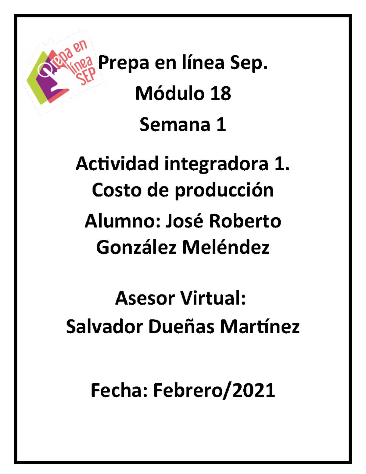 Ejercicio Prepa 2 - Prepa en línea Sep. Módulo 18 Semana 1 Actividad integradora 1. Costo de ...