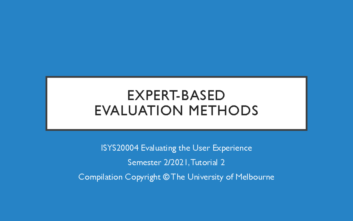 Week 2 heuristic tutorial - EXPERT-BASED EVALUATION METHODS ISYS20004 ...