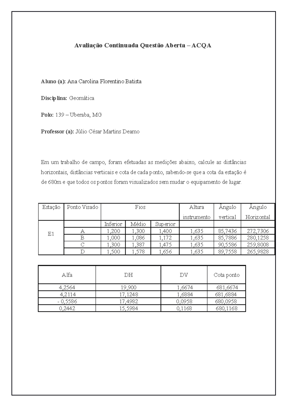 ACQA 8 - DP - Geomática - Diversos - Avaliação Continuada Questão ...