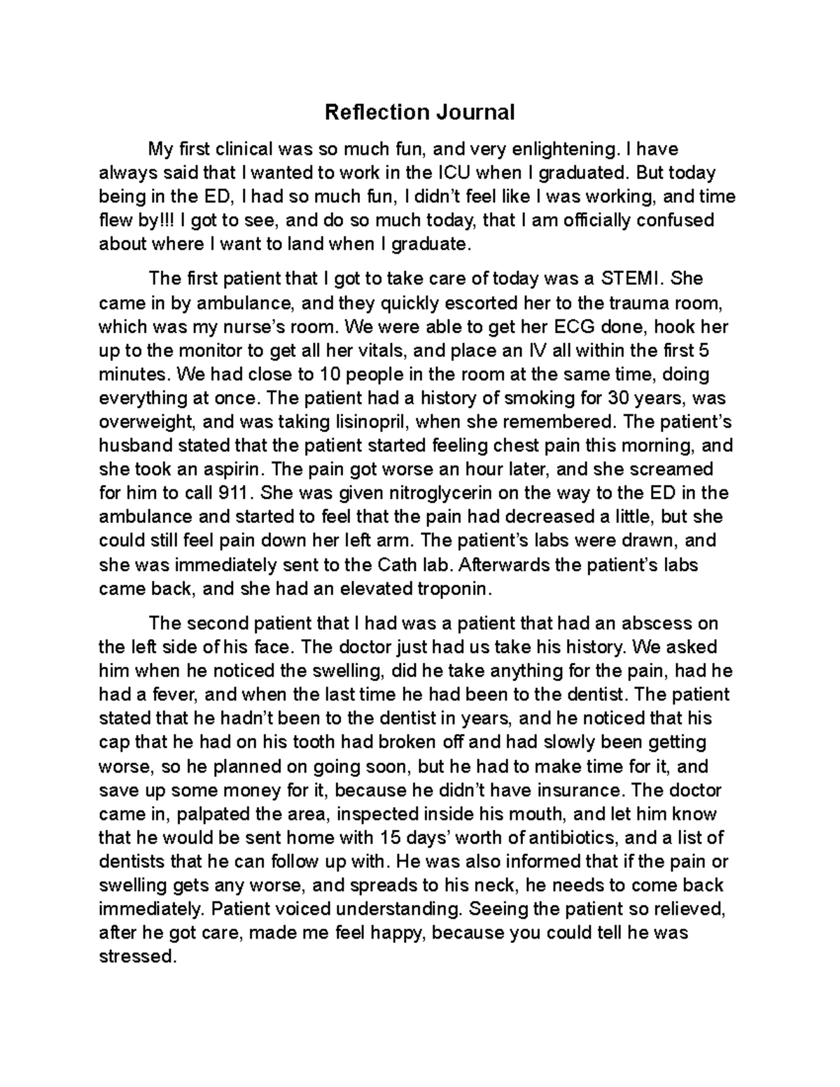 Reflection Journal ED clincal 1 - Reflection Journal My first clinical was so much fun, and very ...