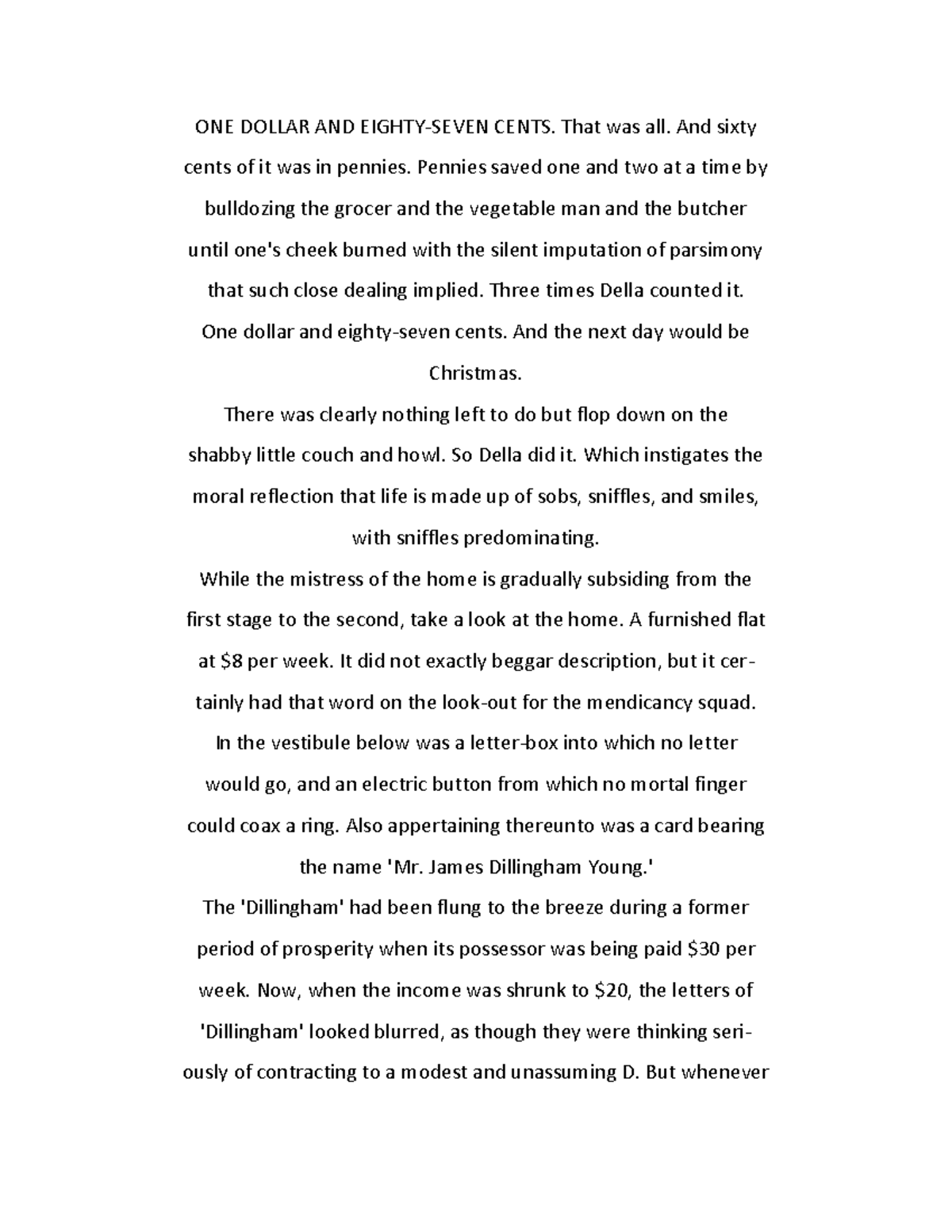 ONE Dollar AND Eighty - ONE DOLLAR AND EIGHTY-SEVEN CENTS. That was all ...