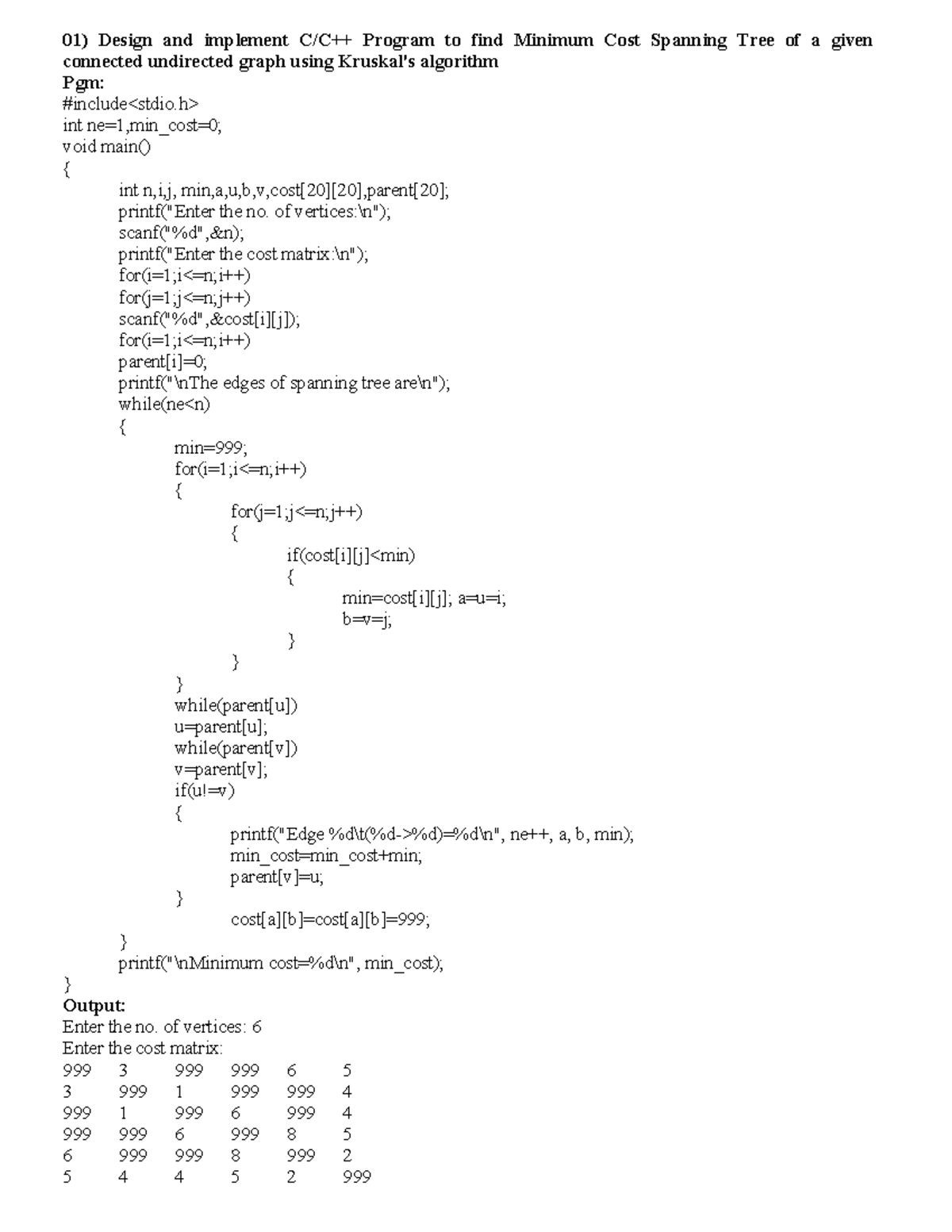 Design algorithms - Design and implement C/C++ Program to find Minimum Cost Spanning Tree of a ...