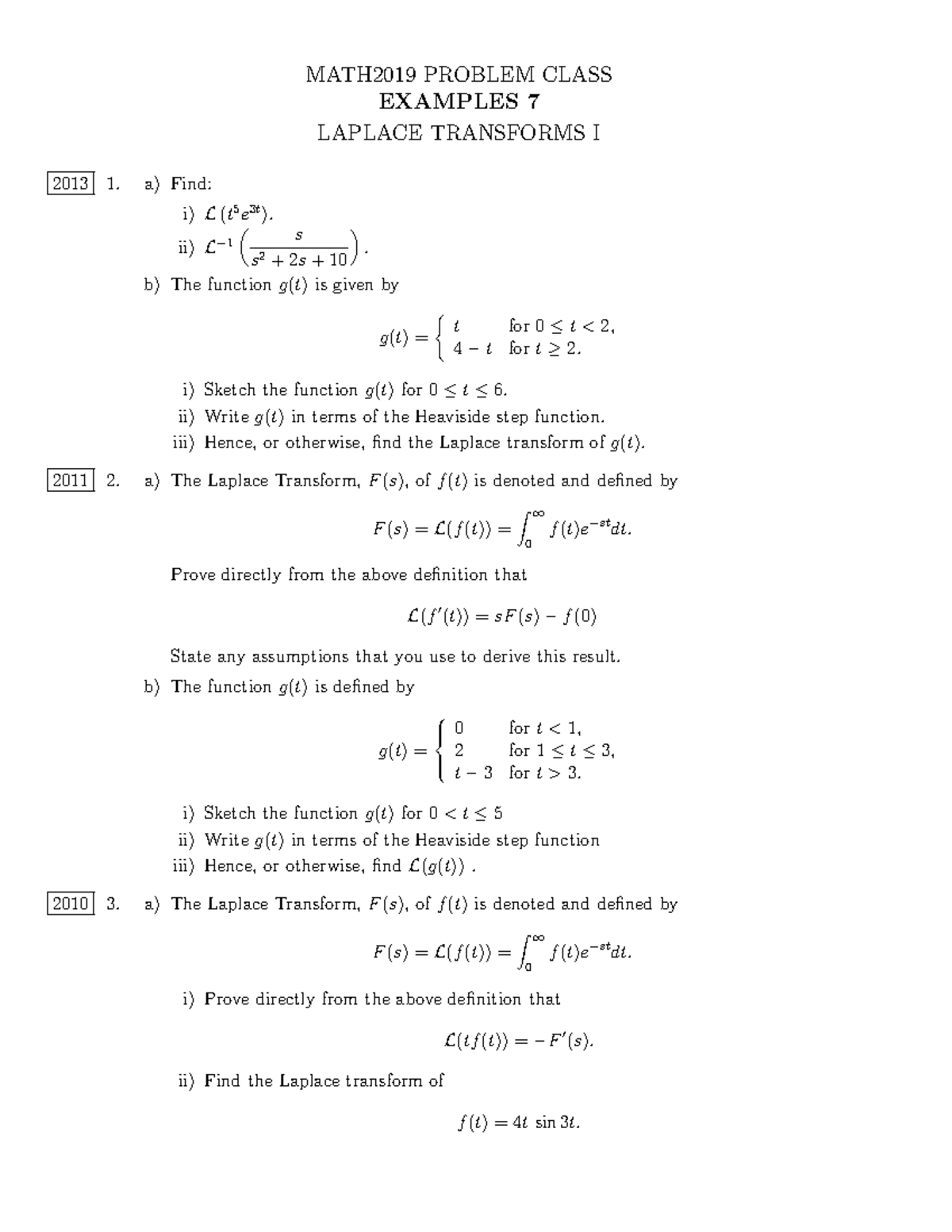 Problem Set 7 - asd - MATH2019 PROBLEM CLASS EXAMPLES 7 LAPLACE TRANSFORMS I 2013 1. a) Find: i ...